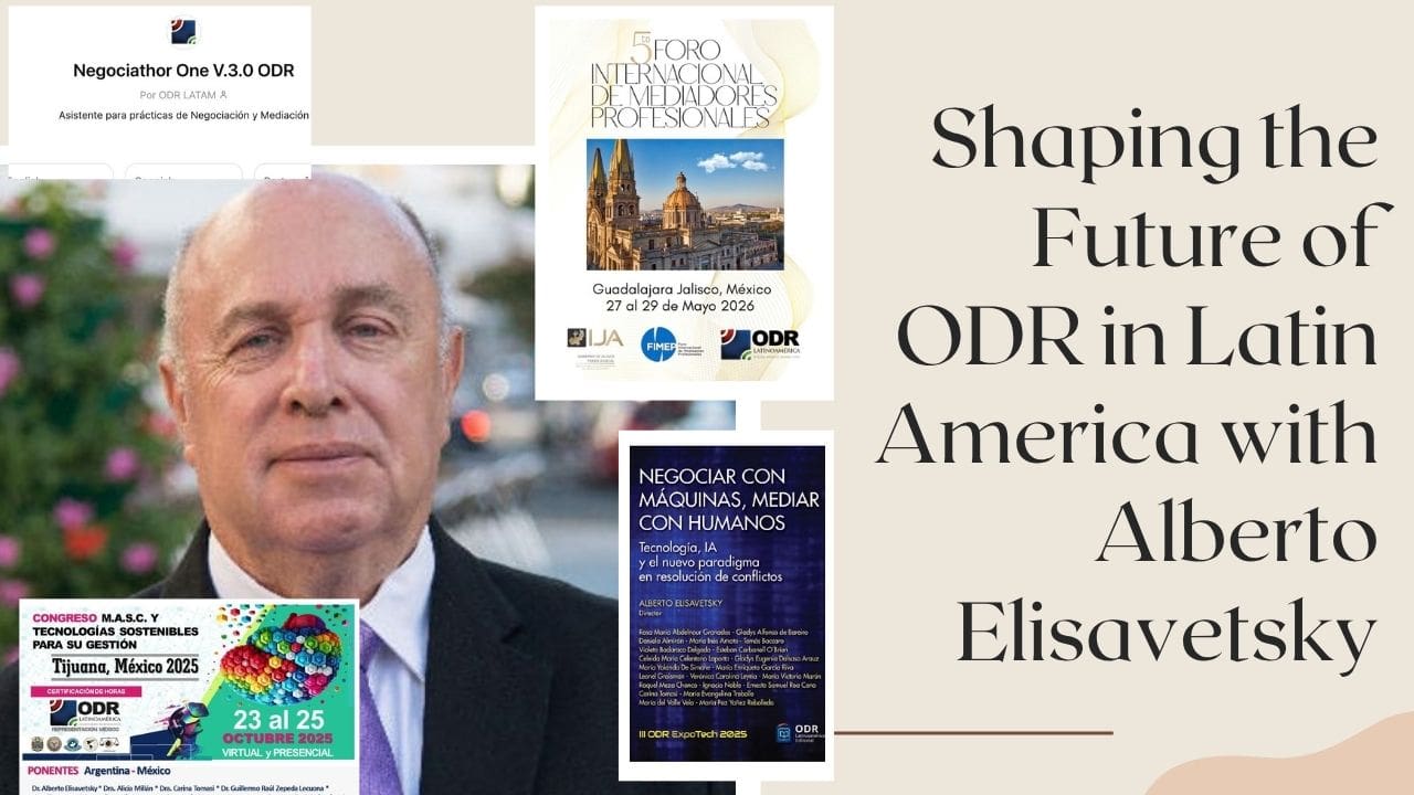 EP328 Shaping the Future of ODR in Latin America with Dr. Alberto ...